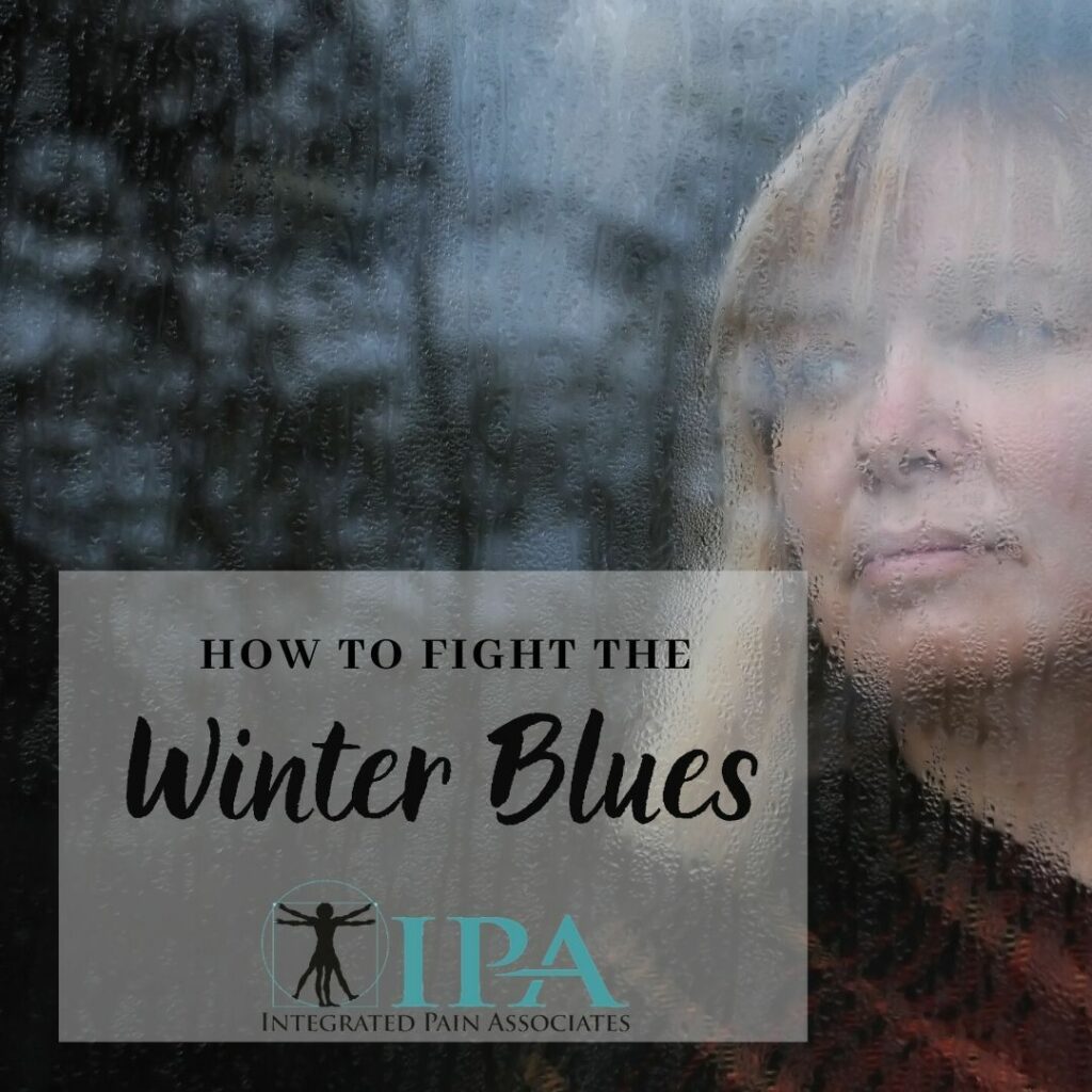 How to Fight the Winter Blues | Integrated Pain Associates